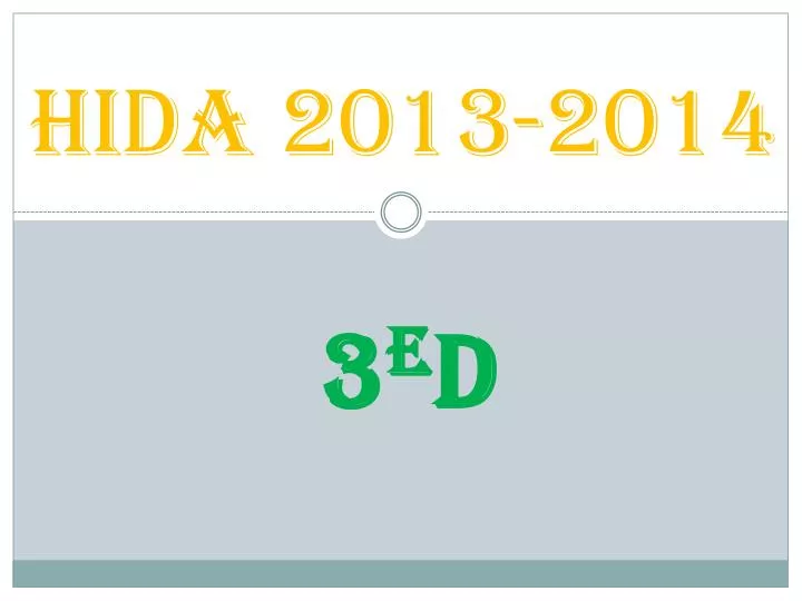 PPT - HIDA 2013-2014 PowerPoint Presentation, free download - ID:5417884