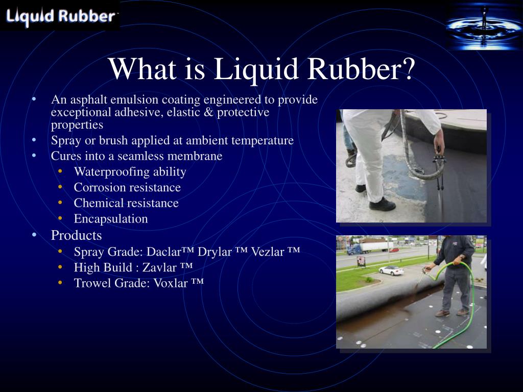 PPT - LIQUID RUBBER An AMAZING Elastomeric Membrane Coating PowerPoint ...