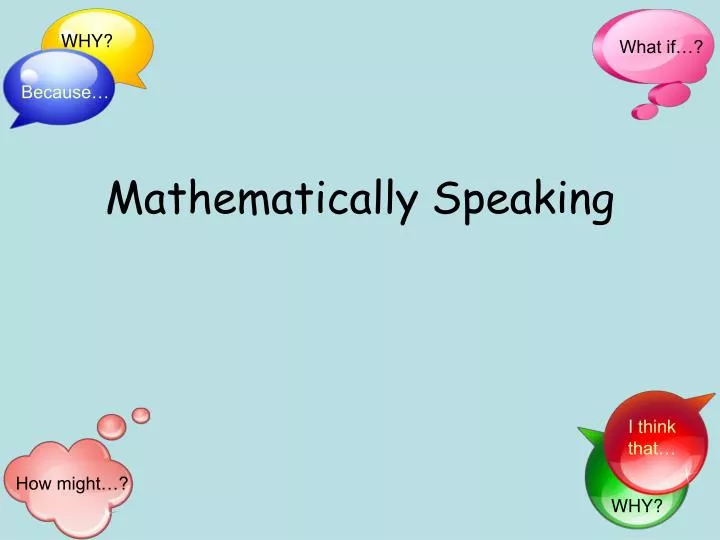 PPT - Mathematically Speaking PowerPoint Presentation, free download ...