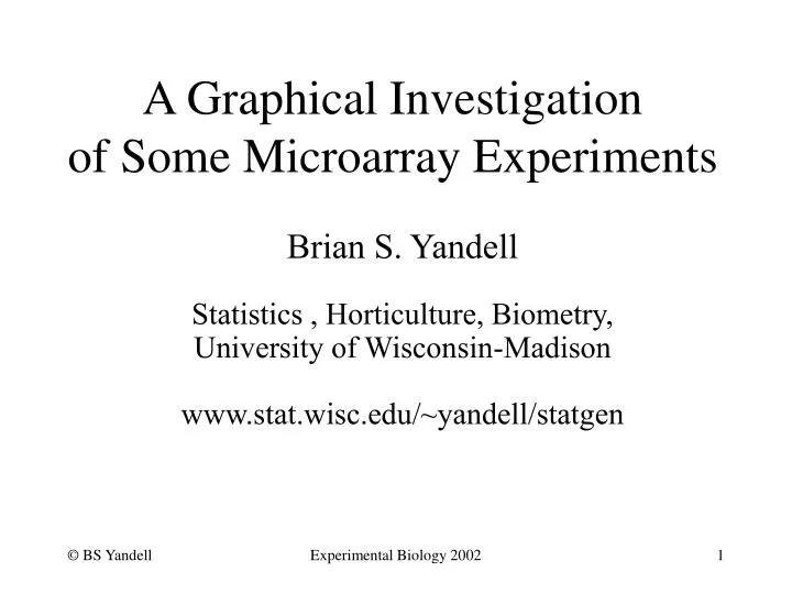 PPT - A Graphical Investigation of Some Microarray Experiments ...