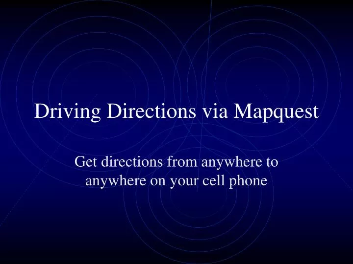 PPT - Driving Directions via Mapquest PowerPoint Presentation, free ...