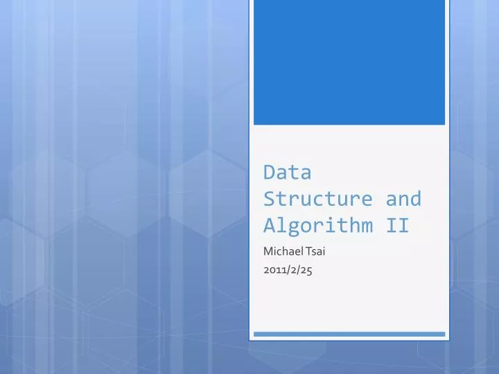 Ppt Data Structure And Algorithm Ii Powerpoint Presentation Free 7144