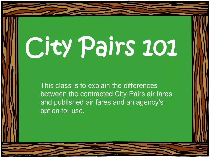PPT - City Pairs 101 PowerPoint Presentation, free download - ID:5420310