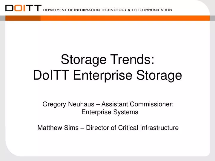 PPT - Storage Trends: DoITT Enterprise Storage PowerPoint Presentation ...