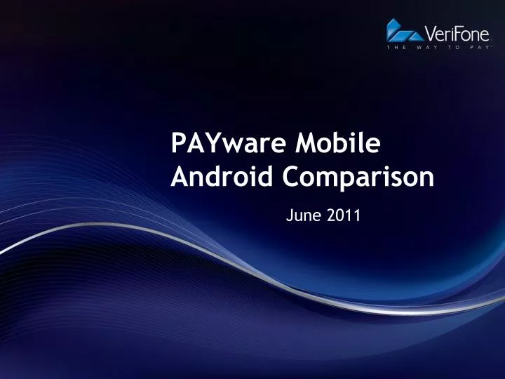 PPT - PAYware Mobile Android Comparison PowerPoint Presentation, free ...