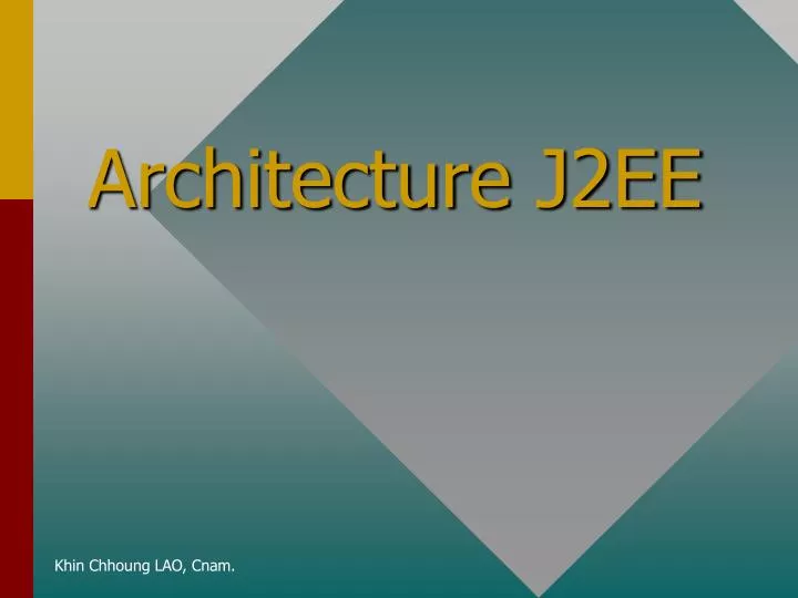 PPT - Architecture J2EE PowerPoint Presentation, free download - ID:5421585 PPT - Architecture J2EE PowerPoint Presentation, free download - ID:5421585