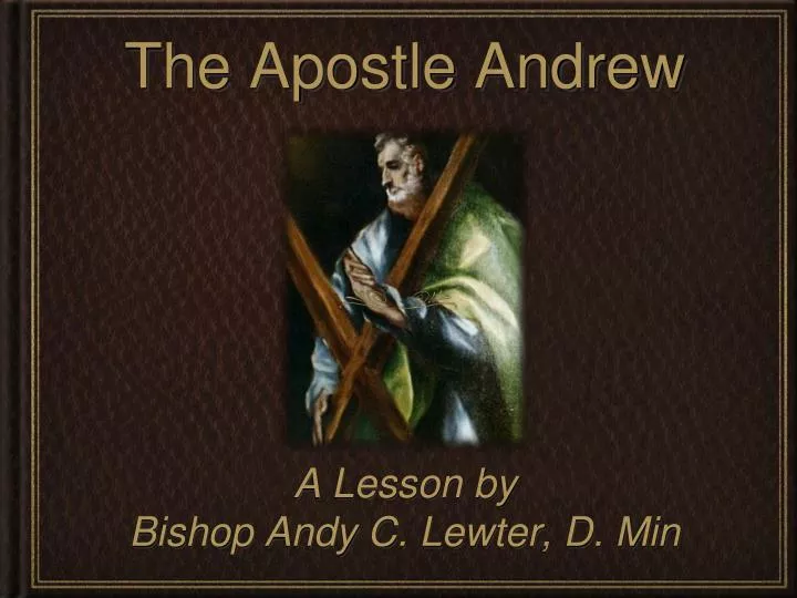 PPT - The Apostle Andrew PowerPoint Presentation, free download - ID ...