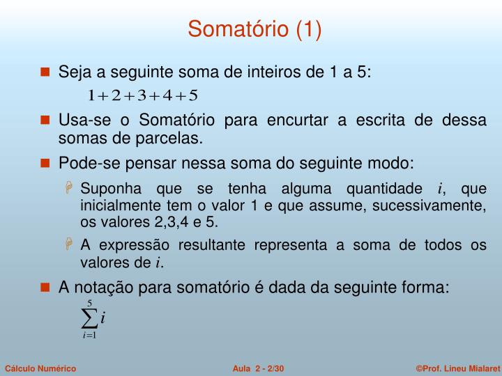 PPT - Cálculo Numérico – CN Prof. Lineu Mialaret Aula 2: Somatório e ...