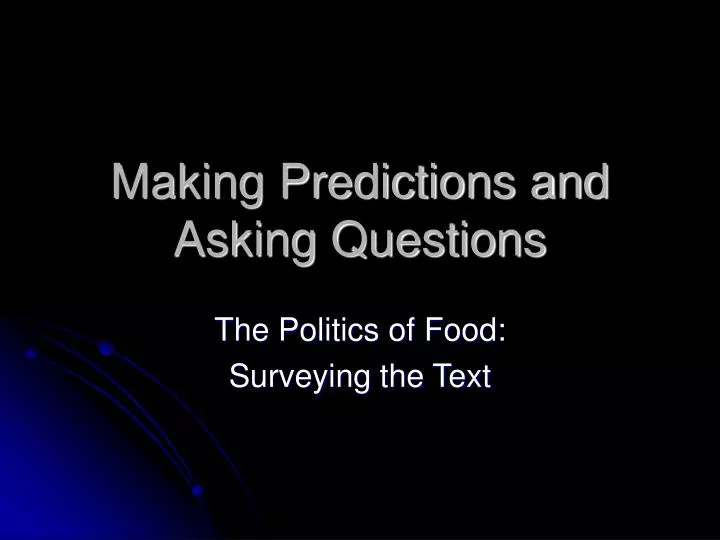 PPT - Making Predictions and Asking Questions PowerPoint Presentation ...