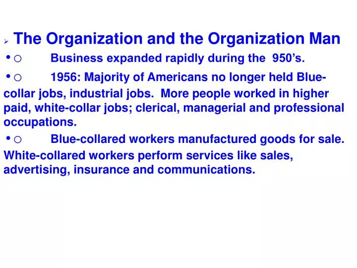 PPT - Ø The Organization and the Organization Man o Business expanded ...