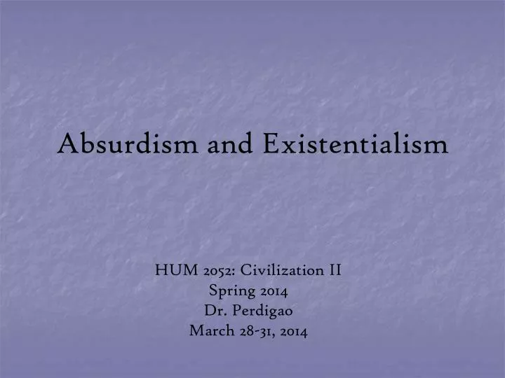 PPT - Absurdism and Existentialism PowerPoint Presentation, free download - ID:5425114