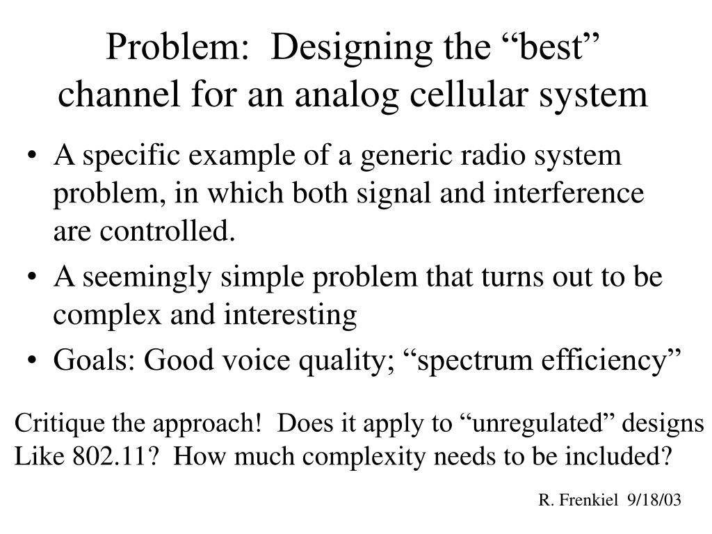 PPT - Problem: Designing the “best” channel for an analog cellular ...