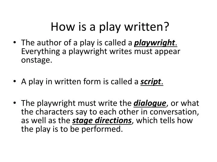 PPT - How is a play written? PowerPoint Presentation, free download ...