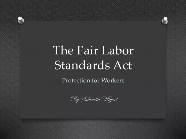 PPT - The Fair Labor Standards Act PowerPoint Presentation, free ...