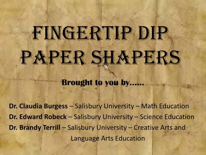 PPT - Fingertip Dip Paper Shapers PowerPoint Presentation, free ...