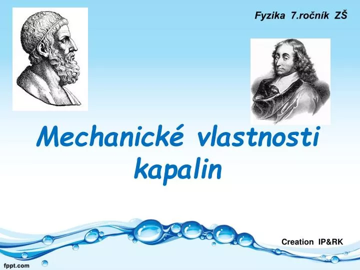 PPT - Mechanické vlastnosti kapalin PowerPoint Presentation, free ...