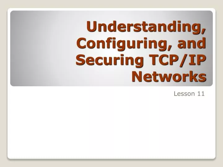 PPT - Understanding, Configuring, and Securing TCP/IP Networks PowerPoint Presentation - ID:5426862