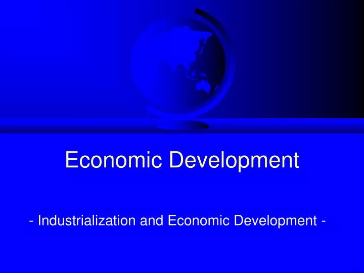 PPT - Economic Development PowerPoint Presentation, free download - ID ...