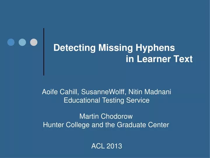Ppt Detecting Missing Hyphens In Learner Text Powerpoint Presentation