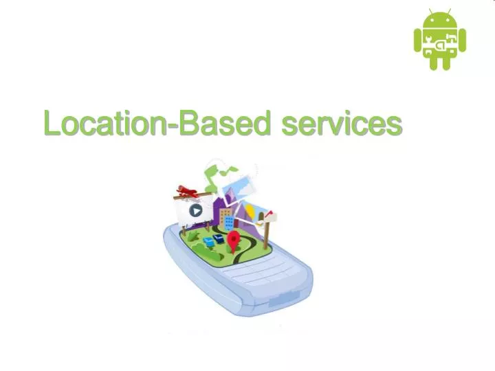 PPT - Location-Based services PowerPoint Presentation, free download ...
