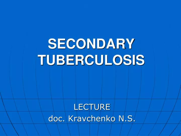 PPT - SECONDARY TUBERCULOSIS PowerPoint Presentation, free download ...