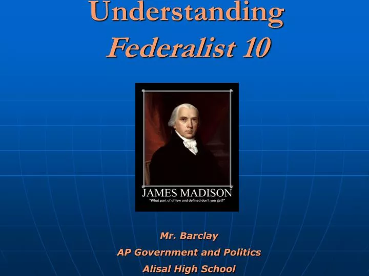 PPT - Understanding Federalist 10 PowerPoint Presentation, free ...