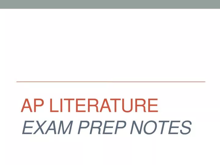 PPT - AP Literature Exam Prep Notes PowerPoint Presentation, free ... PPT - AP Literature Exam Prep Notes PowerPoint Presentation, free ...