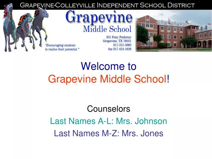 PPT - Welcome to Grapevine Middle School ! PowerPoint Presentation ...