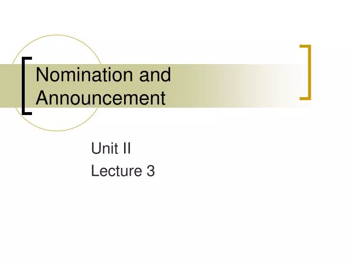 PPT - Nomination and Announcement PowerPoint Presentation, free ...