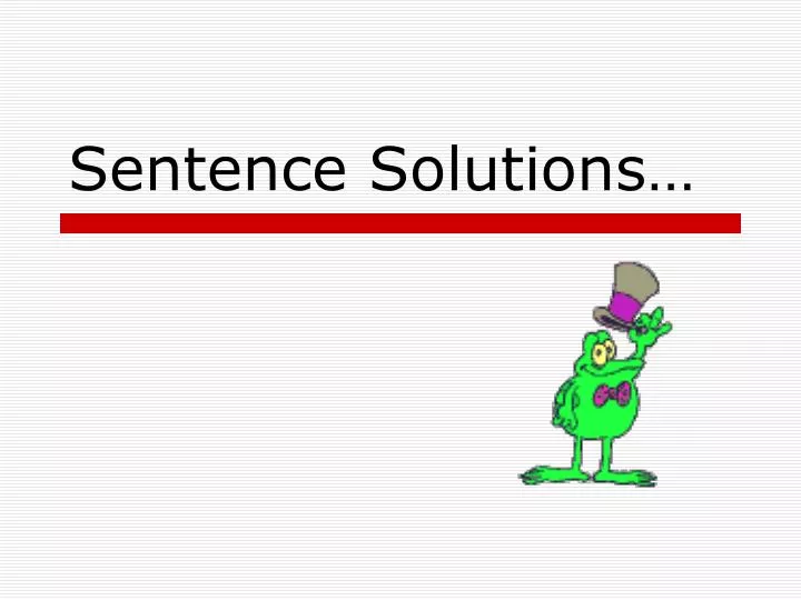 PPT - Sentence Solutions… PowerPoint Presentation, free download - ID ...