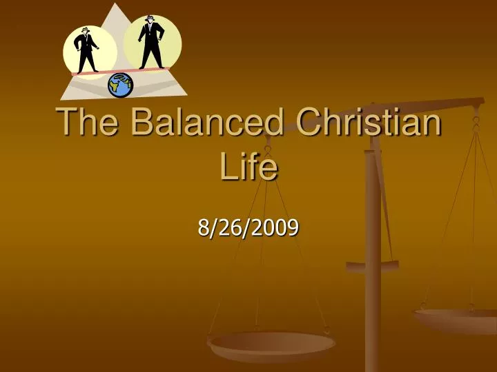 PPT - The Balanced Christian Life PowerPoint Presentation, free ...