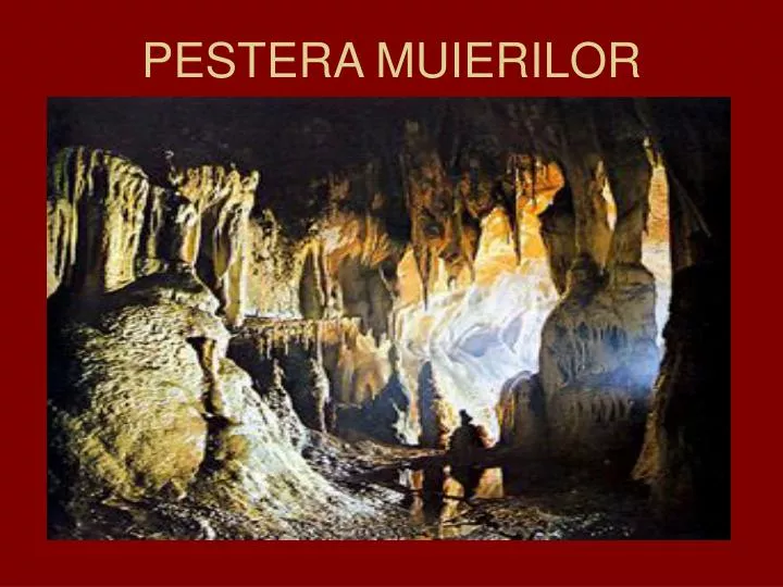 PPT - PESTERA MUIERILOR PowerPoint Presentation, free download - ID:5430109