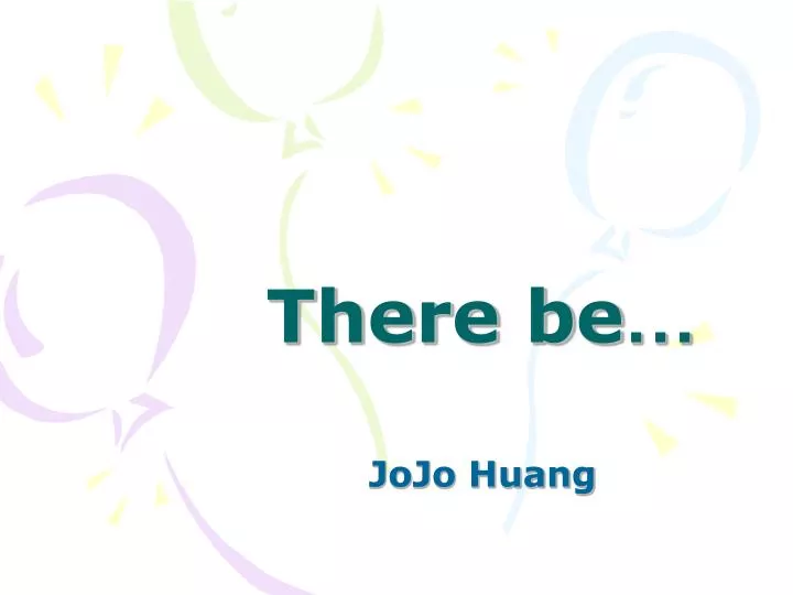 PPT - There be … PowerPoint Presentation, free download - ID:5430300