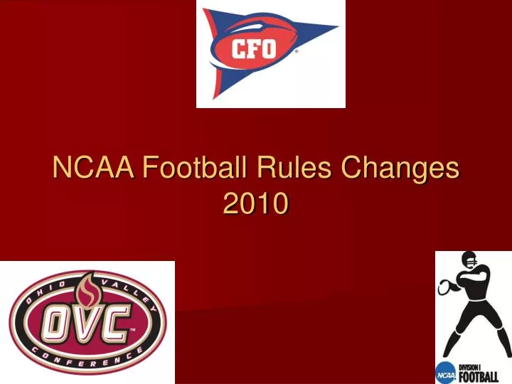 PPT - NCAA Football Rules Changes 2010 PowerPoint Presentation, free ...