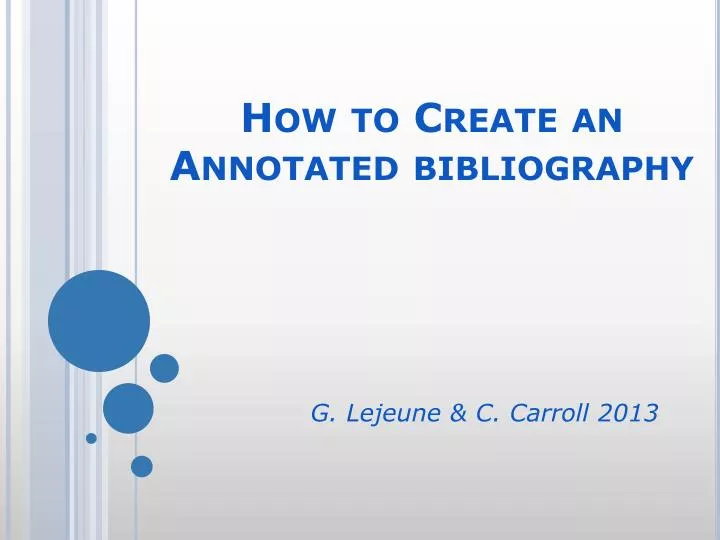 PPT - How to Create an Annotated bibliography How to Create an Annotated bibliography PowerPoint ...