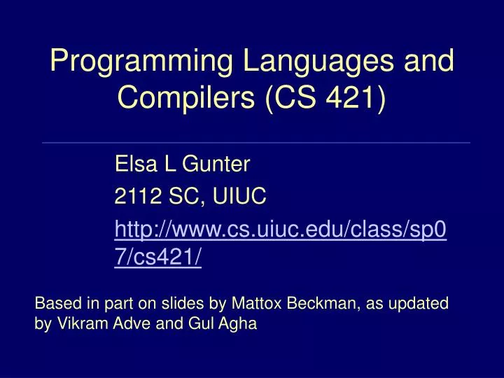 PPT - Programming Languages and Compilers (CS 421) PowerPoint ...