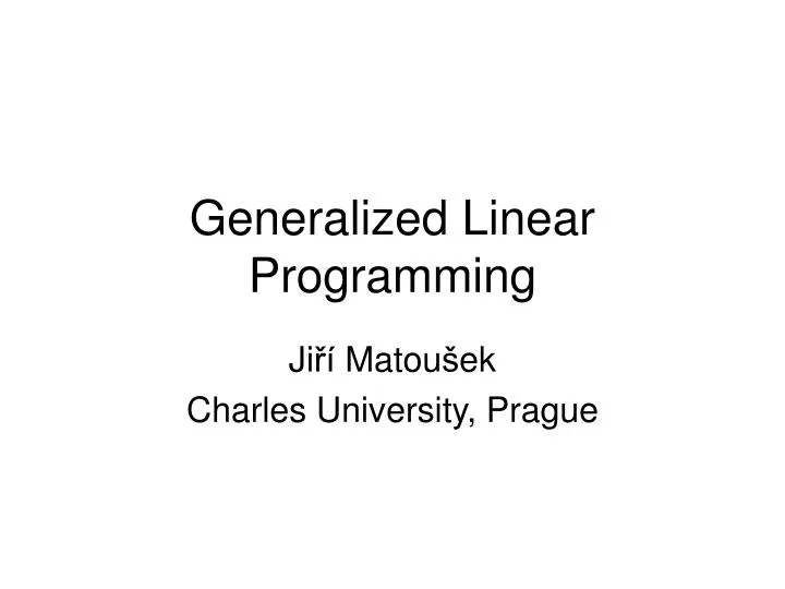 PPT - Generalized Linear Programming PowerPoint Presentation, free ...