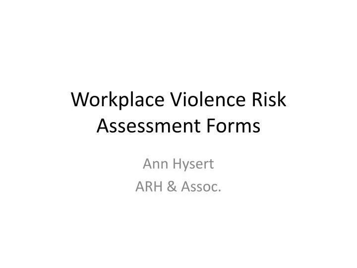 Ppt Workplace Violence Risk Assessment Forms Powerpoint Presentation 1319