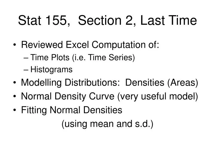 PPT - Stat 155, Section 2, Last Time PowerPoint Presentation, free ...