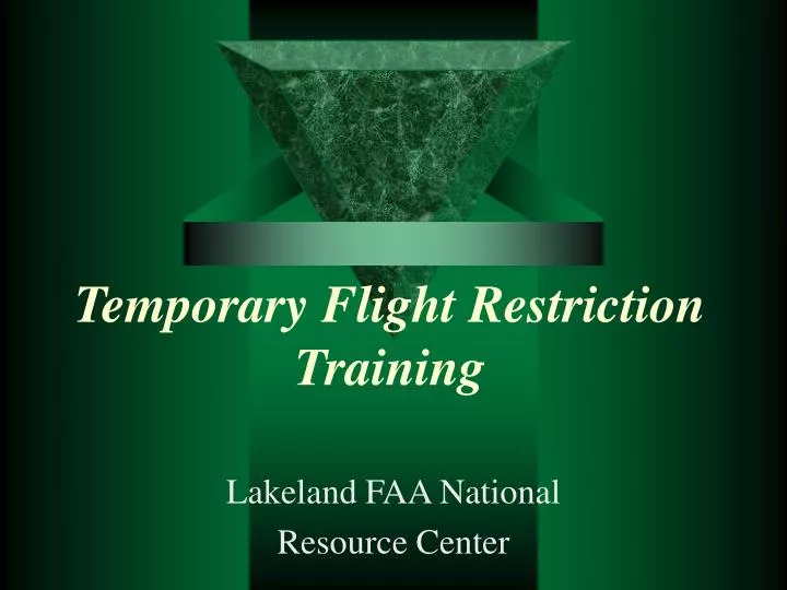 PPT - Temporary Flight Restriction Training PowerPoint Presentation ...