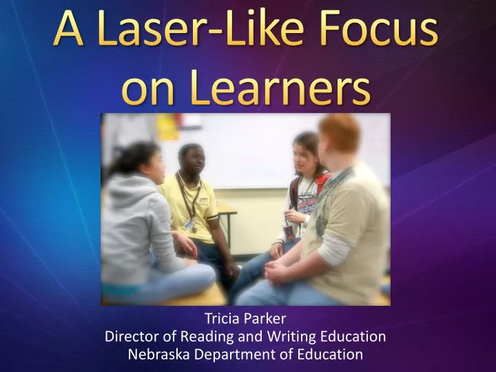 PPT - A Laser-Like Focus on Learners PowerPoint Presentation, free ...