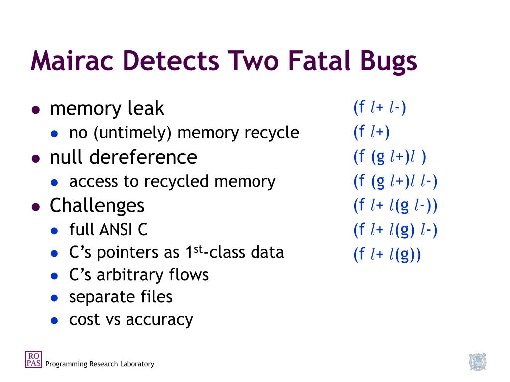 Ppt Mairac Static Analyzer For Detecting Memory Leak And Null Dereference Errors In C Programs
