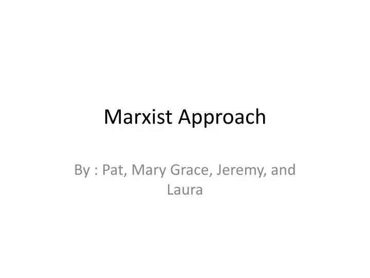 PPT - Marxist Approach PowerPoint Presentation, free download - ID:5438758