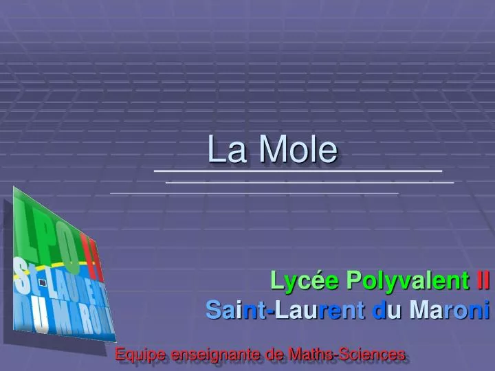 PPT - La Mole PowerPoint Presentation, free download - ID:5439468