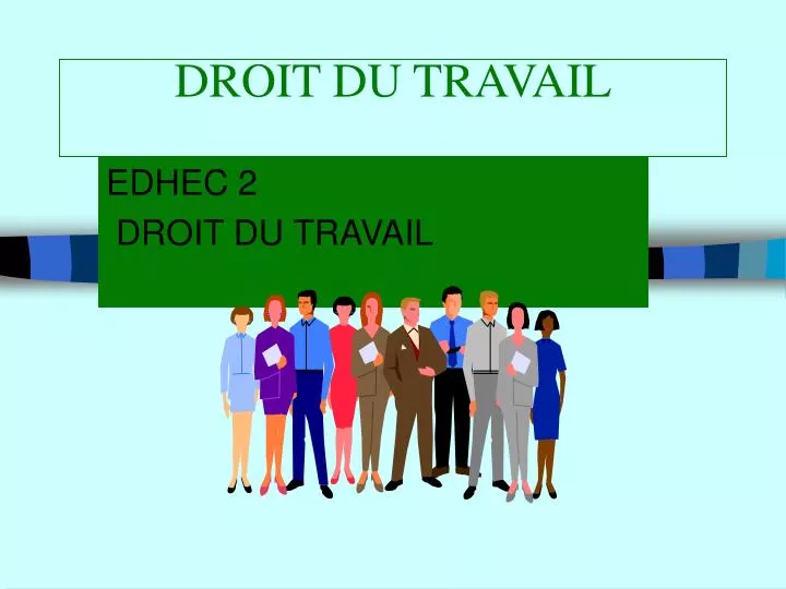 PPT - DROIT DU TRAVAIL PowerPoint Presentation, free download - ID:5440131