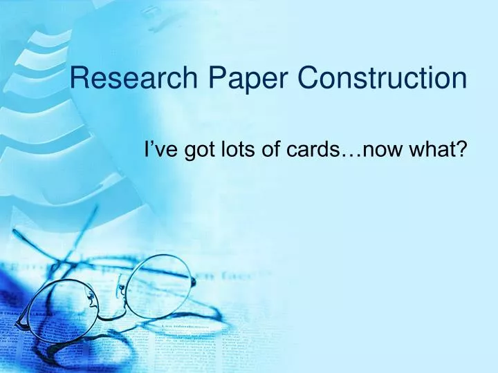 PPT - Research Paper Construction PowerPoint Presentation, free ...