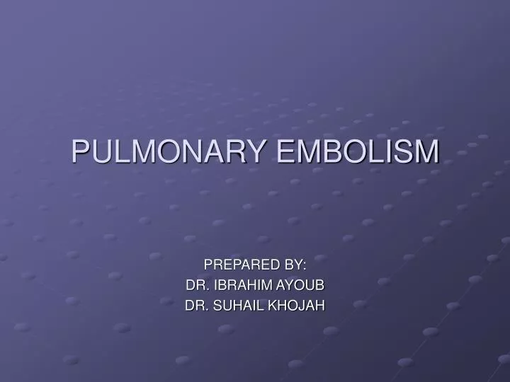 PPT - PULMONARY EMBOLISM PowerPoint Presentation, free download - ID ...