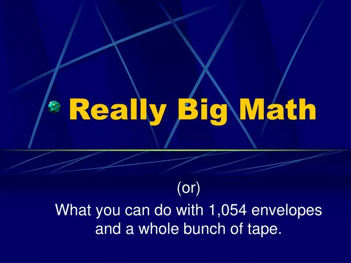 PPT - Really Big Math PowerPoint Presentation, free download - ID:5441910