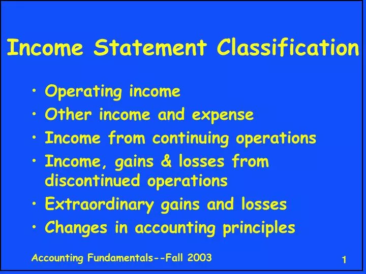 PPT - Income Statement Classification PowerPoint Presentation, free ...