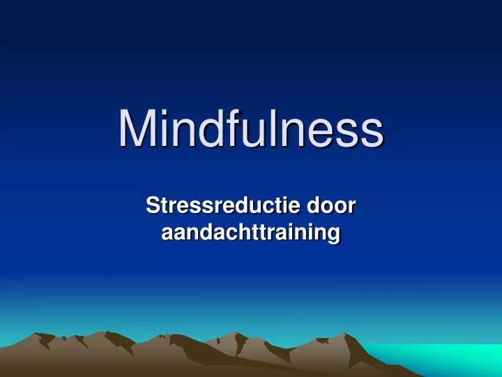 PPT - Mindfulness PowerPoint Presentation, free download - ID:5443040